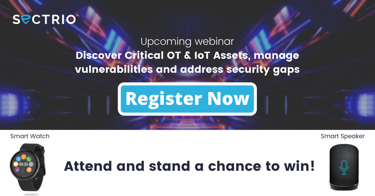 Discover Critical OT & IoT Assets, manage vulnerabilities and address ...