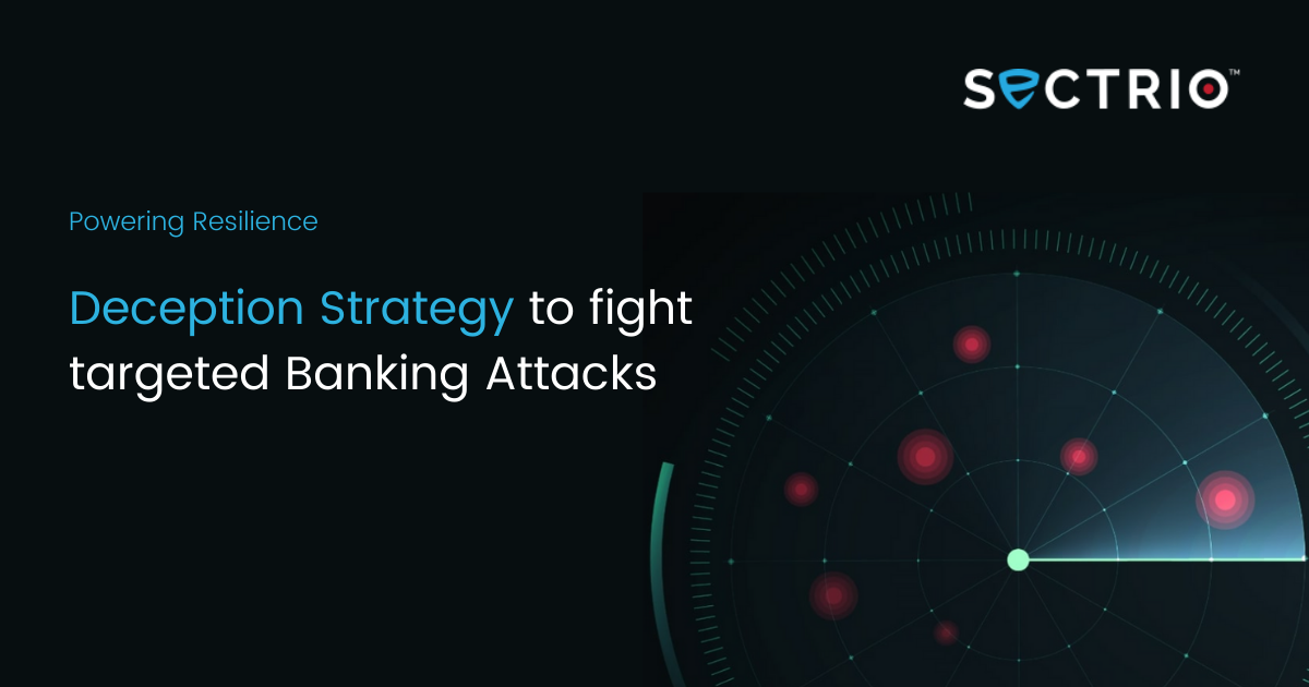 Deception Strategy to fight targeted Banking Attacks | Webinar